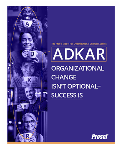 The Prosci ADKAR® Model | Prosci